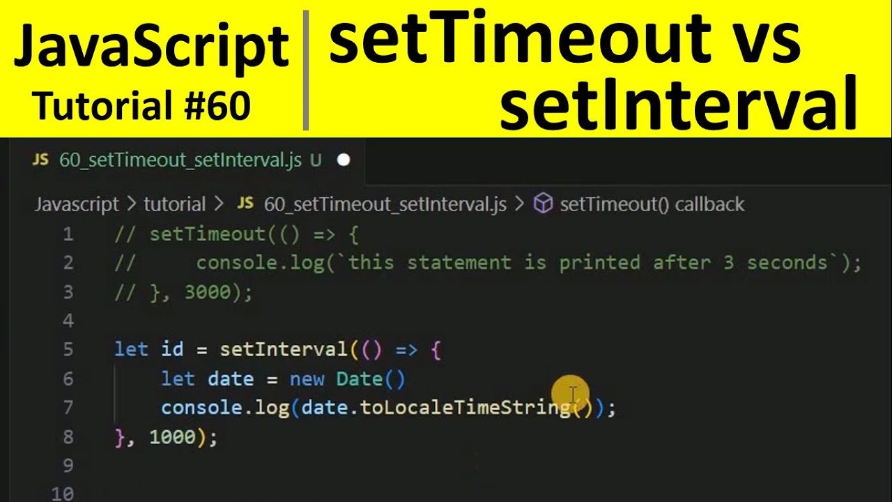 Javascript Tutorial 60 Settimeout Vs Setinterval In Javascript