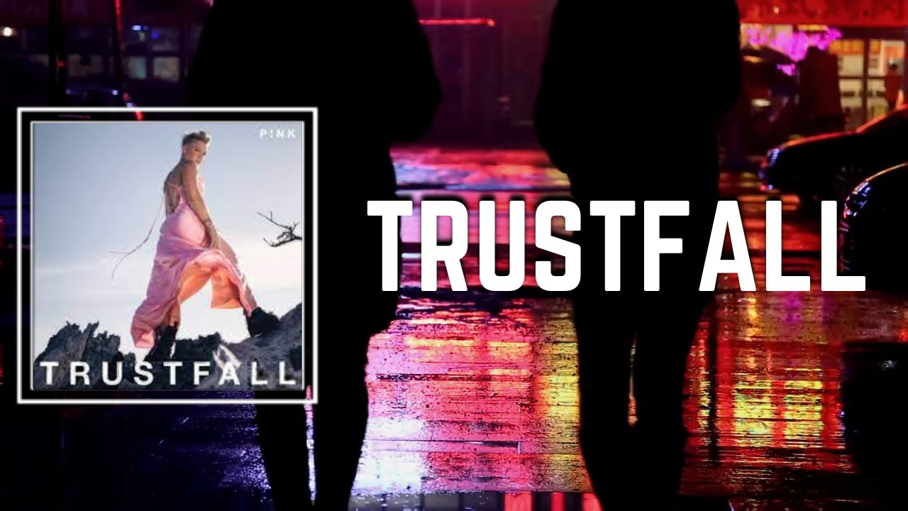 Trustfall Lyrics Pnk Youtube