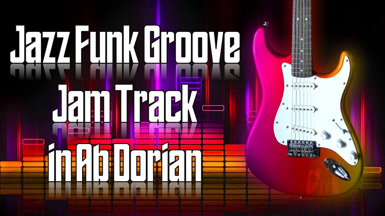 Jazz Funk Groove Jam Track In Ab Dorian рџћё Guitar Backing Track Chords