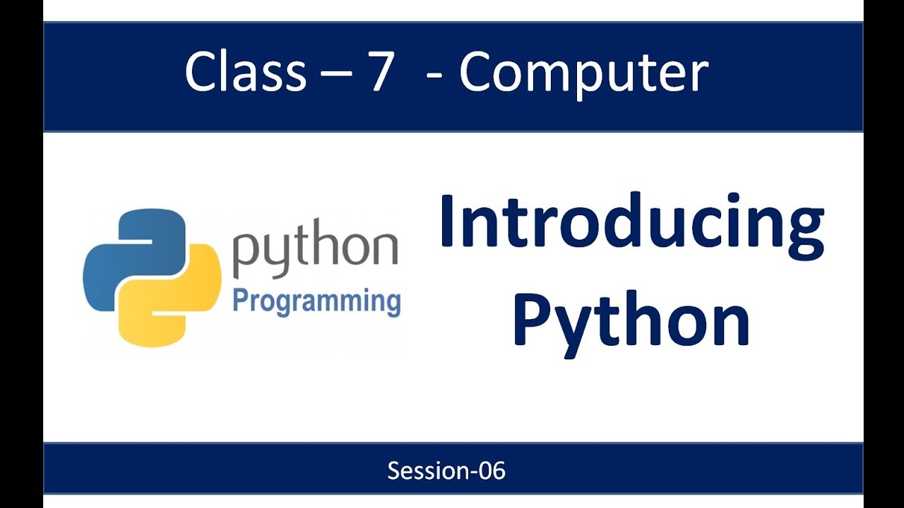 Class 7 Introducing Python Session 06 Youtube