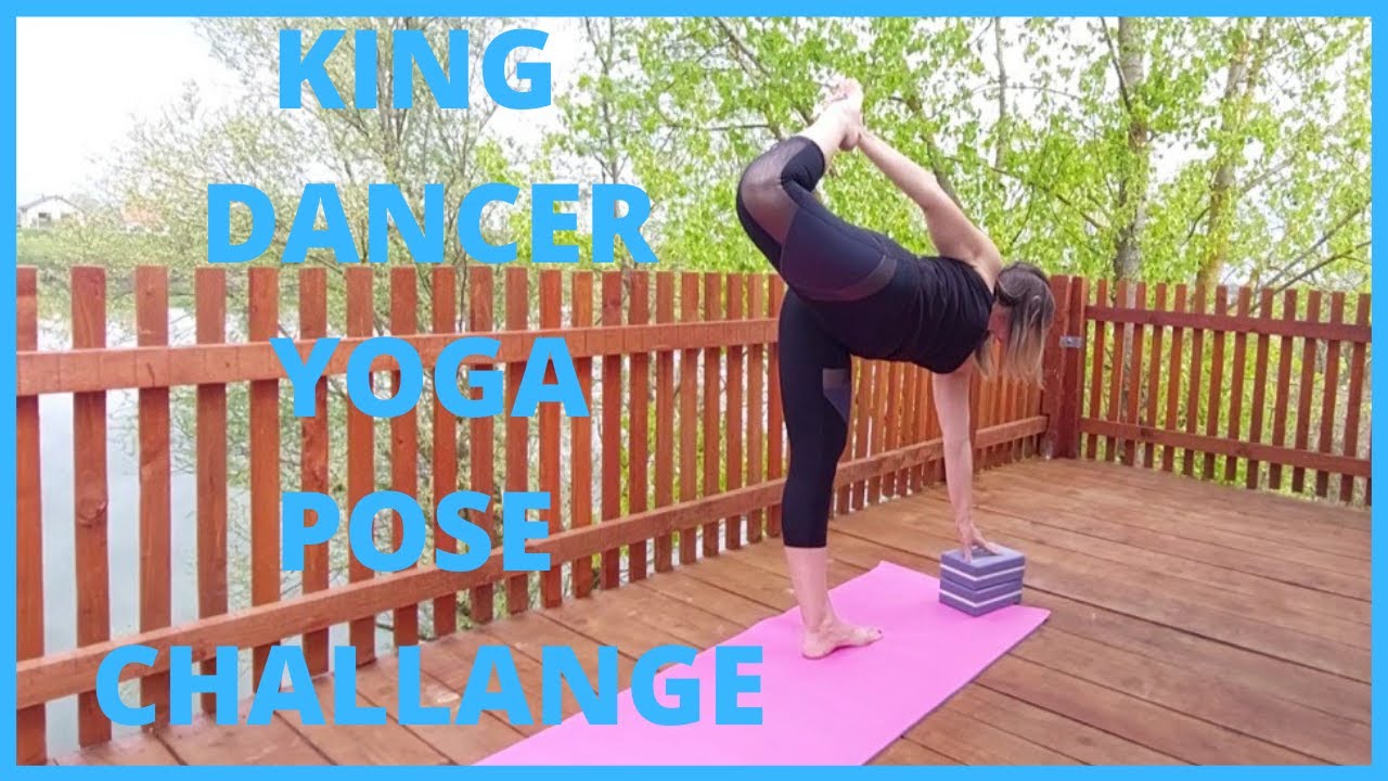 King Dancer Yoga Pose Challange Youtube