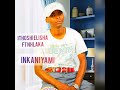 Inkani Yami Falabo Mp3 Music & Mp4 video downloads