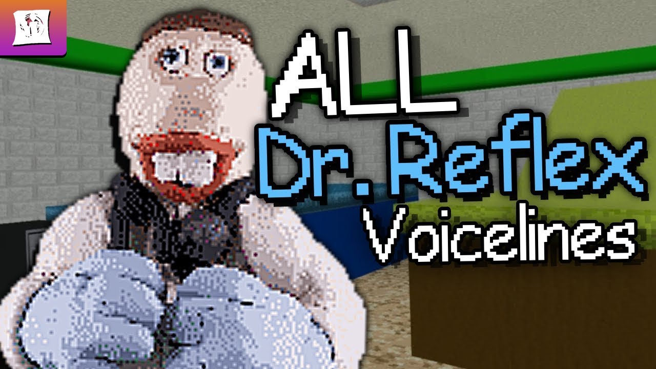 All Dr Reflex Voicelines Baldi S Basics Youtube
