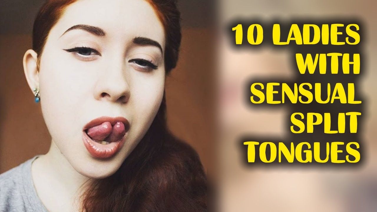 10 Ladies With Sensual Split Tongues Youtube