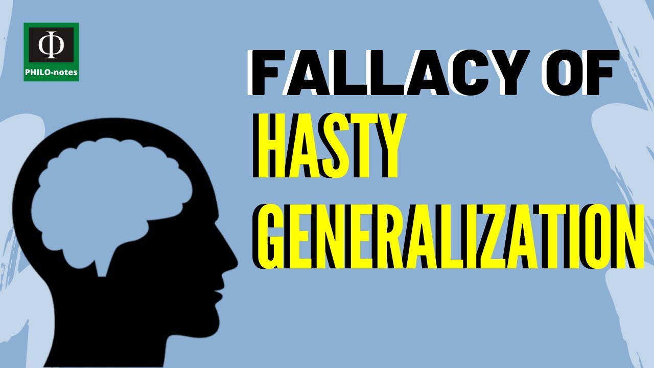 Hasty Generalization Youtube
