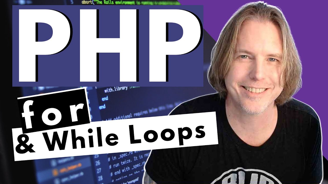 Php For Loops And Php While Loops Youtube