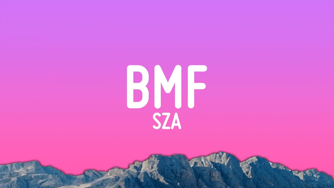 Sza Bmf Lyrics Chords Chordify