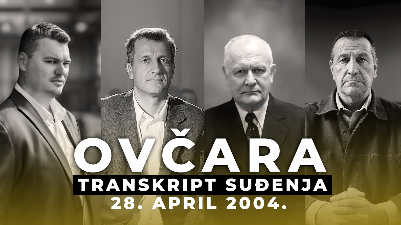 Ovﾄ窟ra 04 Svedoci Transkript Suﾄ粗nja 28 April 2004 Youtube