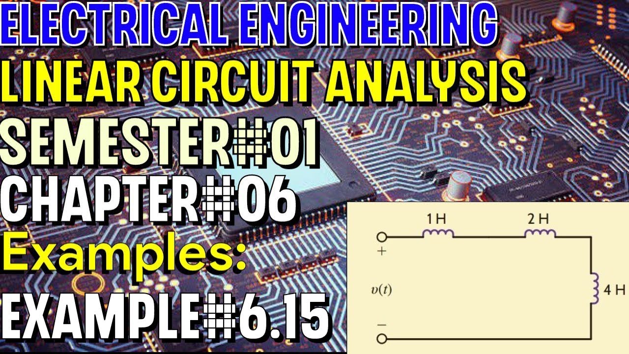 Linear Circuit Analysis Chapter 06 Example 6 15 Basic Engineering