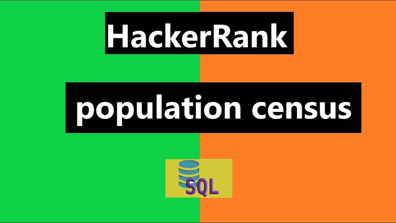Population Census Hackerrank Solution Hackerrank Sql Solutions Youtube