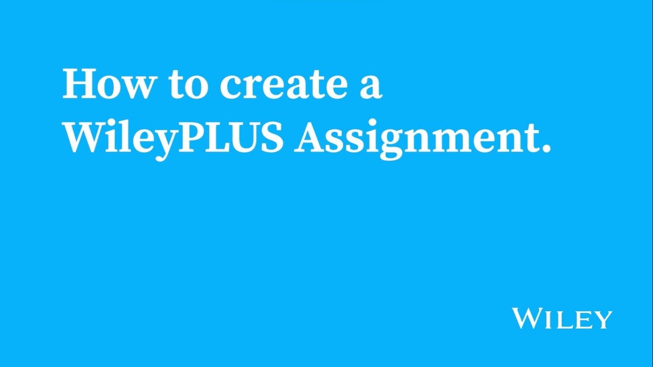 How To Create A Wileyplus Assignment Youtube