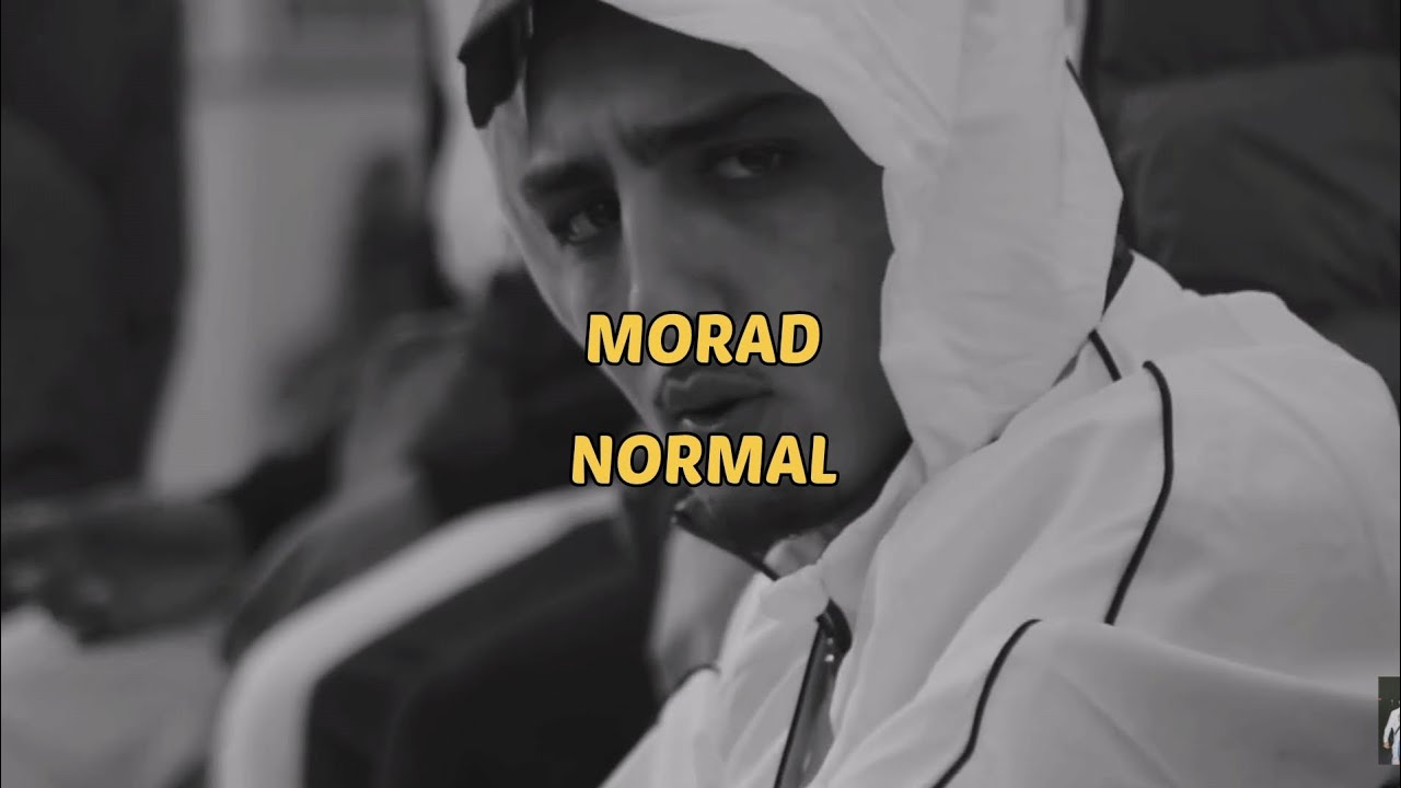 Morad Normal Lyrics Vidéo Youtube