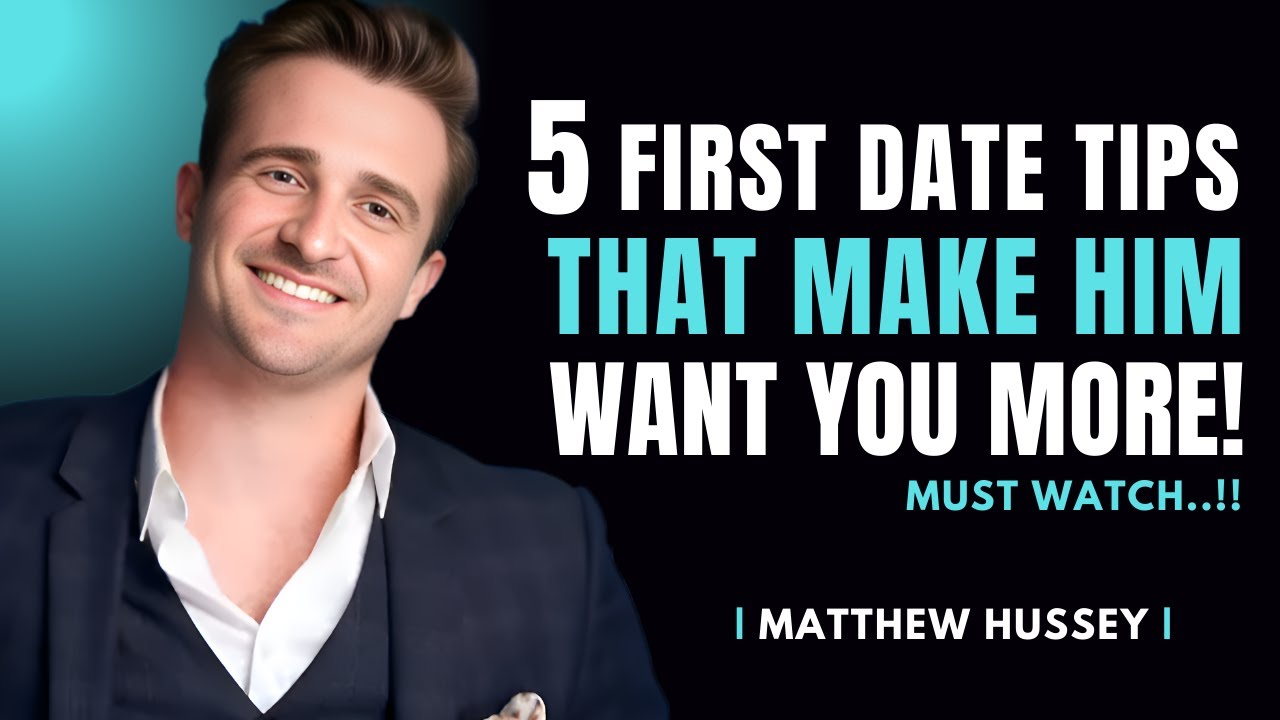 5 First Date Tips That Make Him Want You More Matthew Hussey S Dating