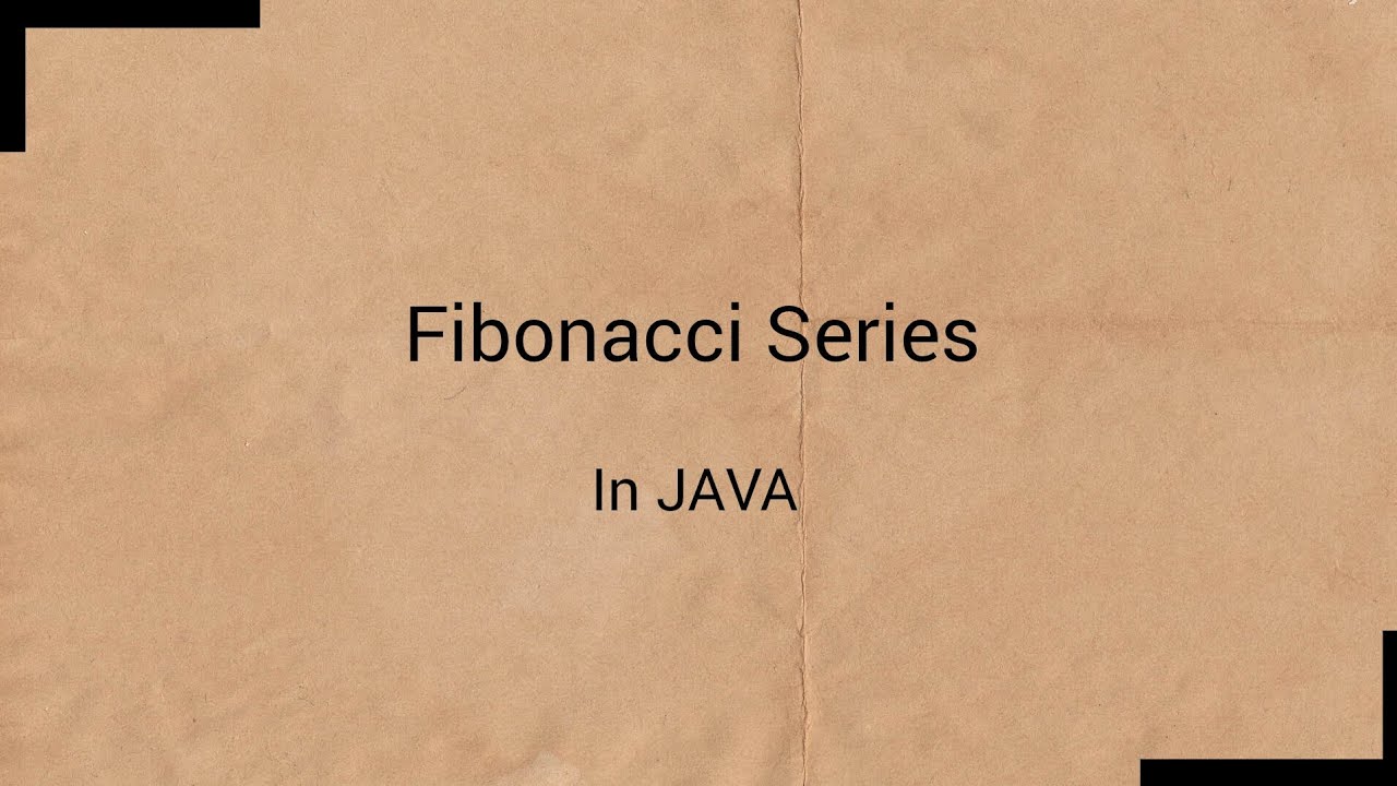 Fibonacci Series Using Java Youtube