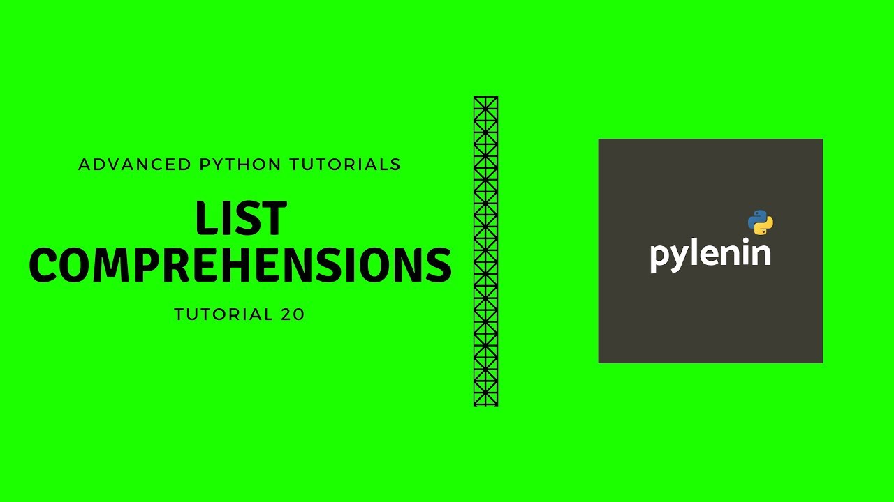 List Comprehension Advanced Python Tutorial 20 Youtube