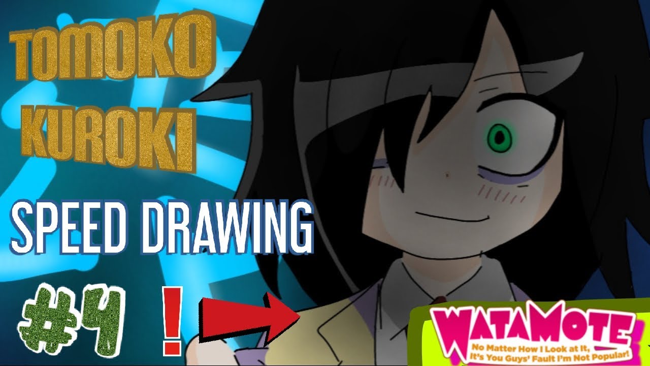 Speed Drawing 4 Tomoko Kuroki Watamote Youtube