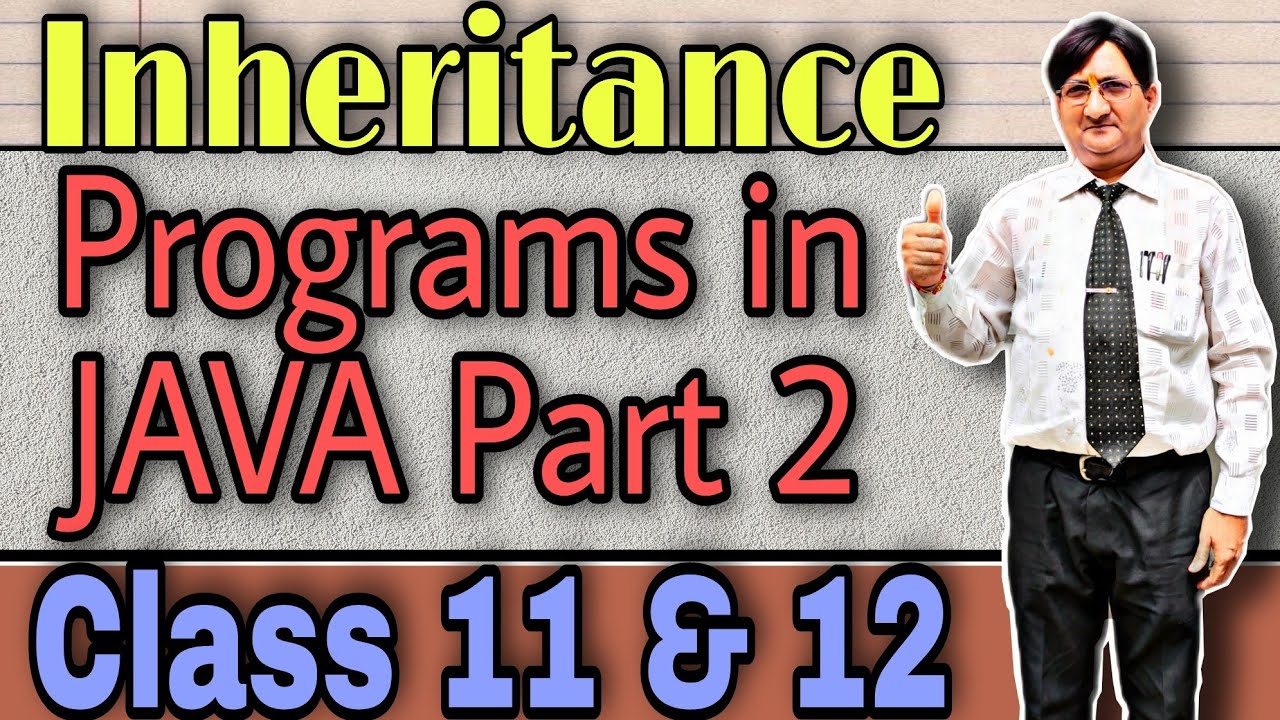 Inheritance Programs In Java Part 2 Isc Icse Inheritance Concepts