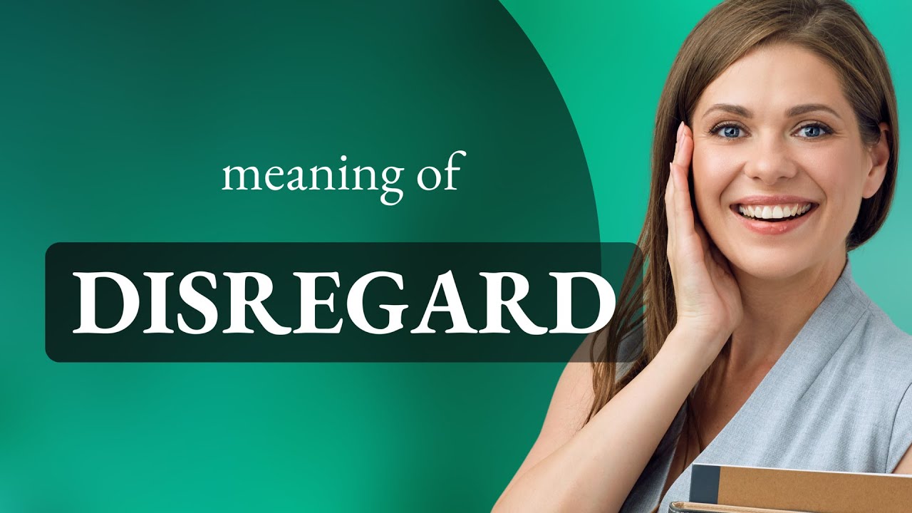 Disregard Unpacking Its Meaning Youtube