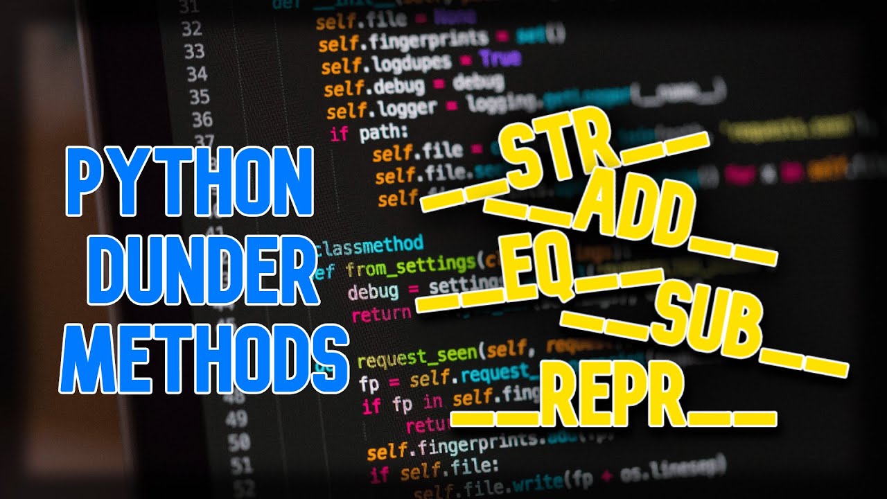 You Should Know Python Dunder Magic Methods Youtube