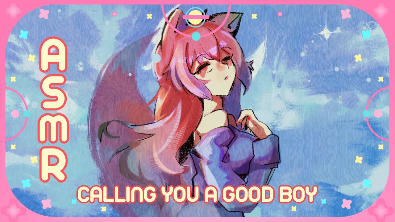 Asmr Calling You A Good Boy Roleplay Soft Pats Head Scratches