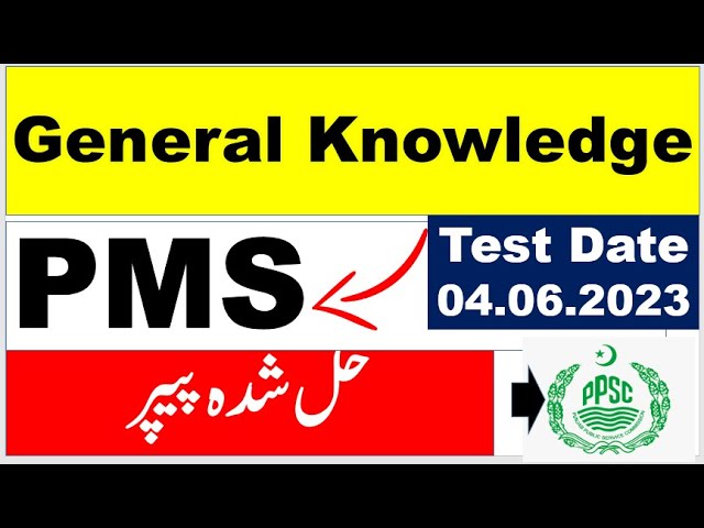 Ppsc Pms Past Papers Solved General Knowledge Mcqs With Answers Pms Gk