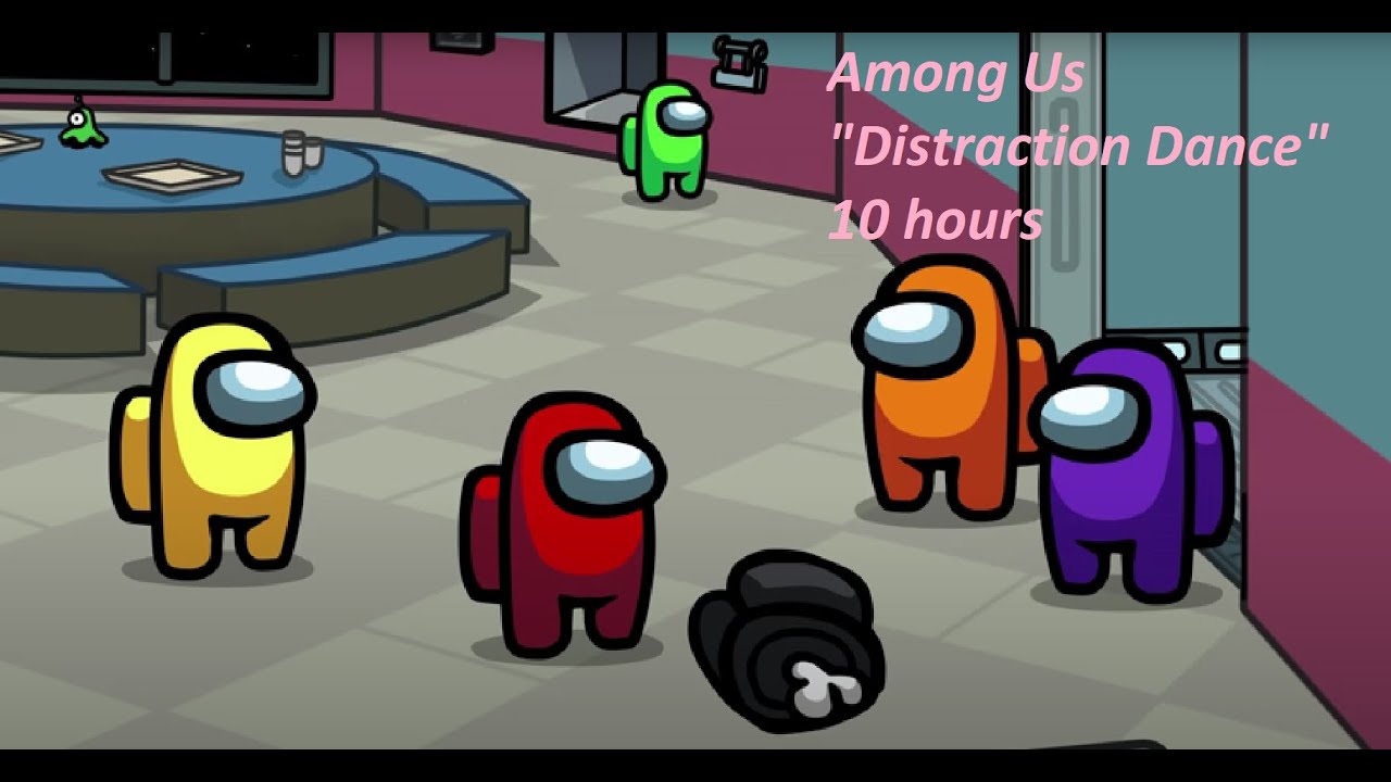 Among Us Distraction Dance Animation 10 Hours Youtube