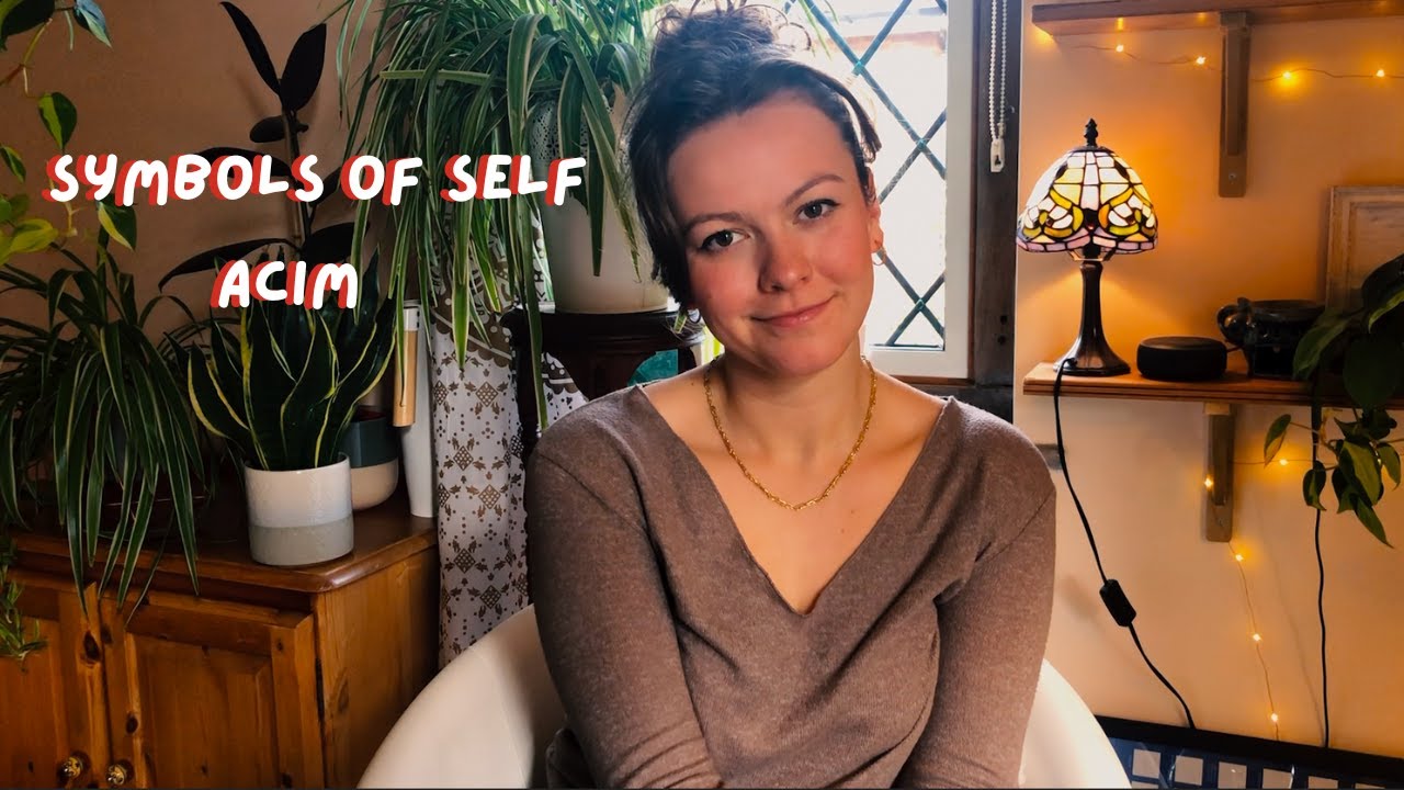 Symbols Of Your Self Acim Youtube