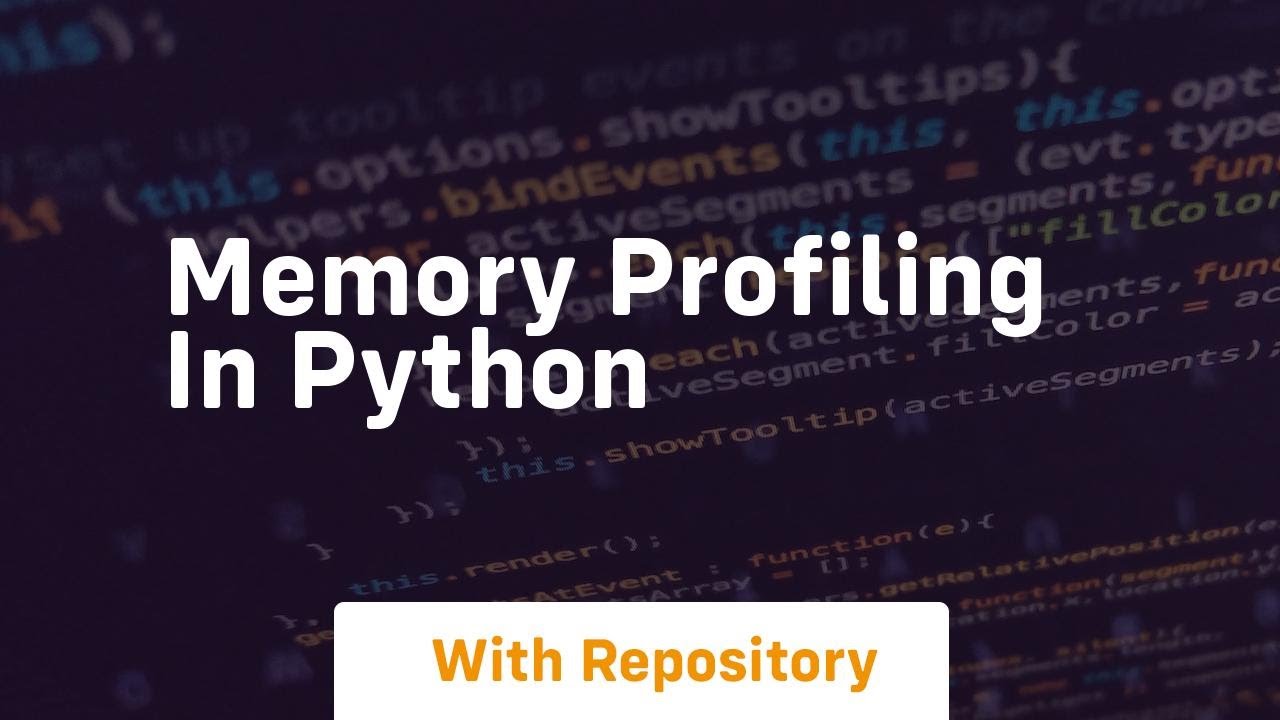 Memory Profiling In Python Youtube