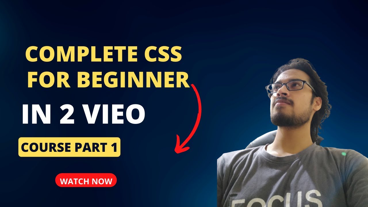 Complete Css Course For Beginners Full Css Tutorial Css Course For