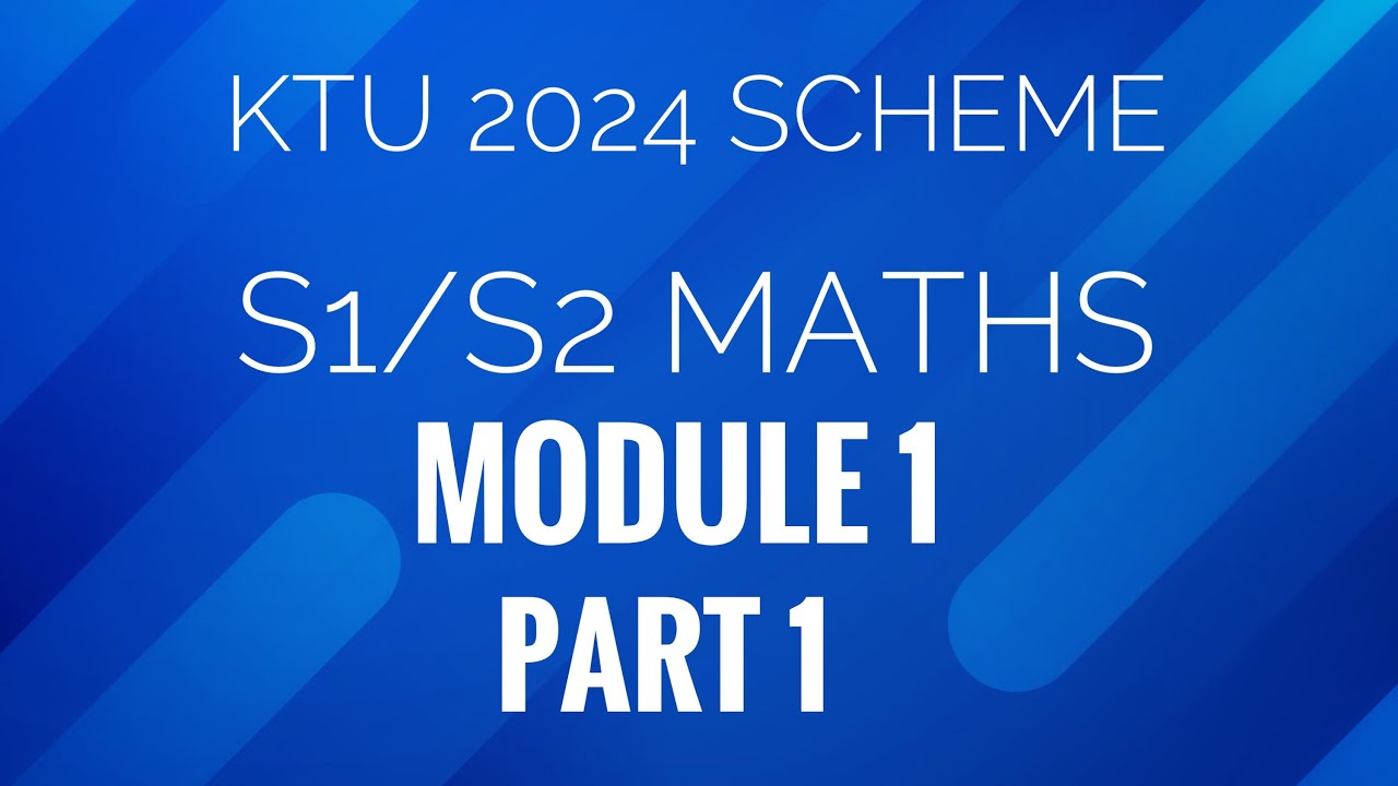 Ktu S1 S2 Maths Module 1 Part 1 Youtube