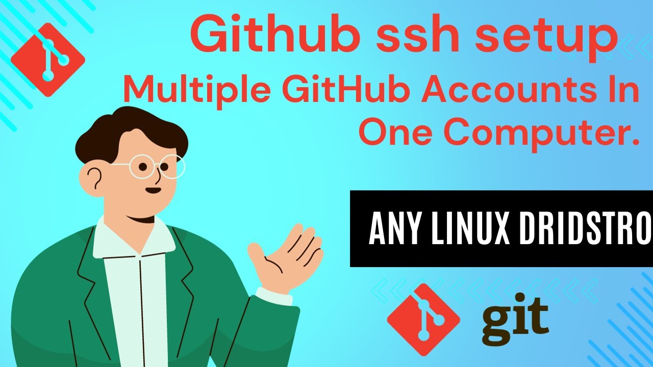 Multiple Github Accounts In One Computer Github Ssh Setup Linux