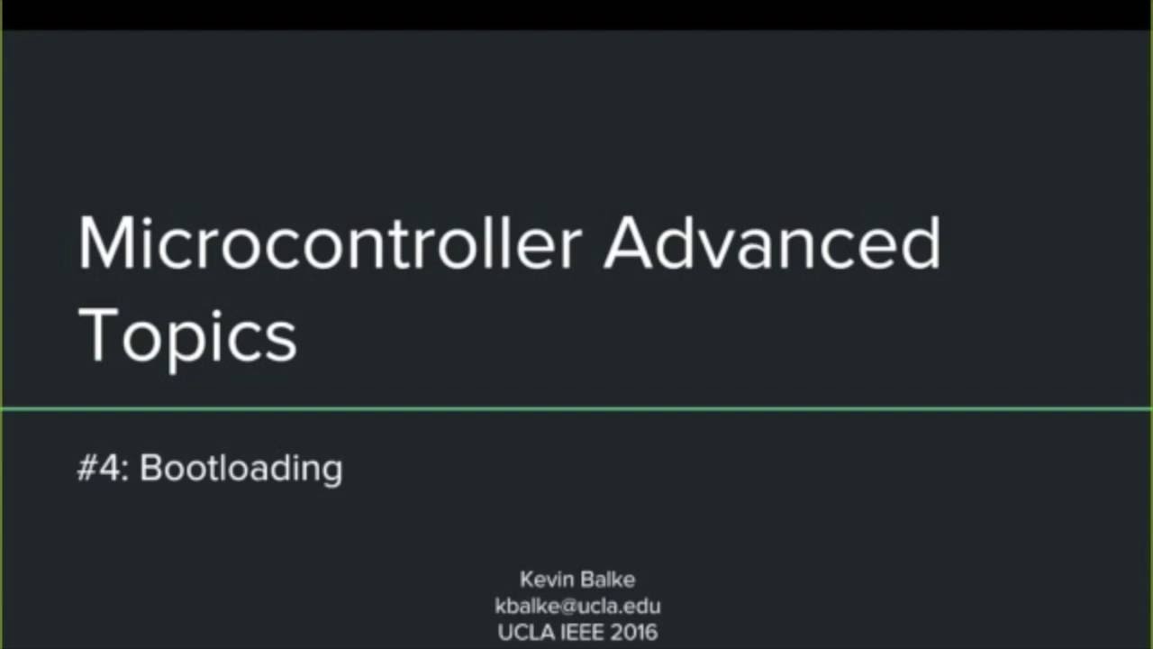 Advanced Microcontroller Topics Bootloaders Youtube