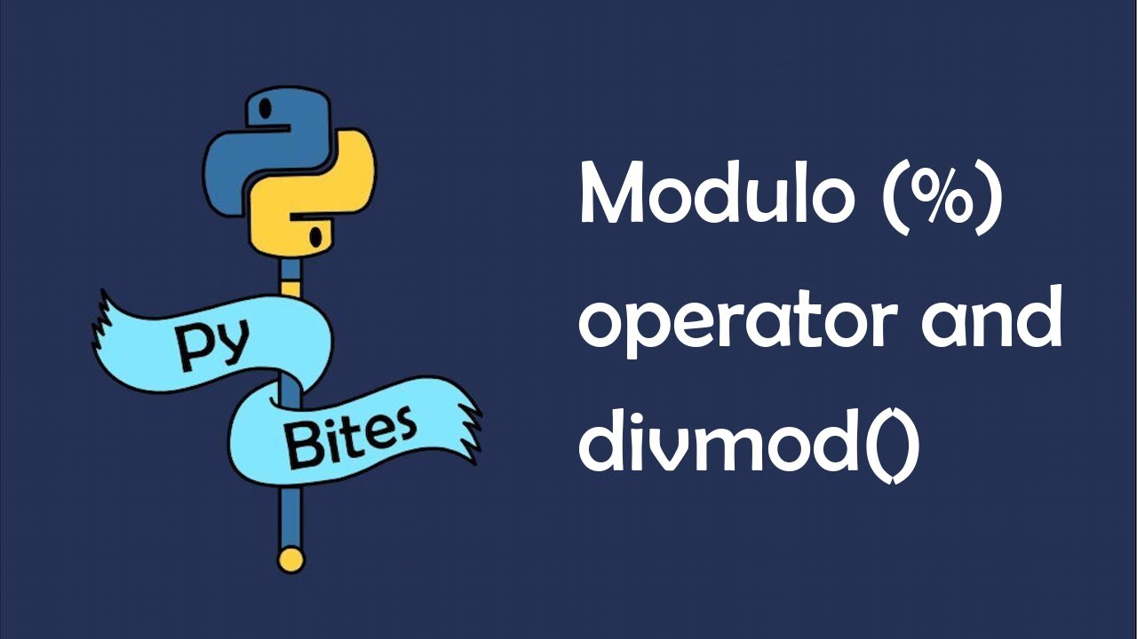 Python S Modulo Operator And Divmod Built In Function Youtube