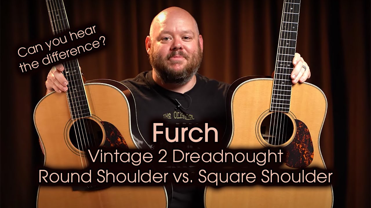 Furch Vintage 2 Dreadnought Comparison Square Shoulder Vs Round