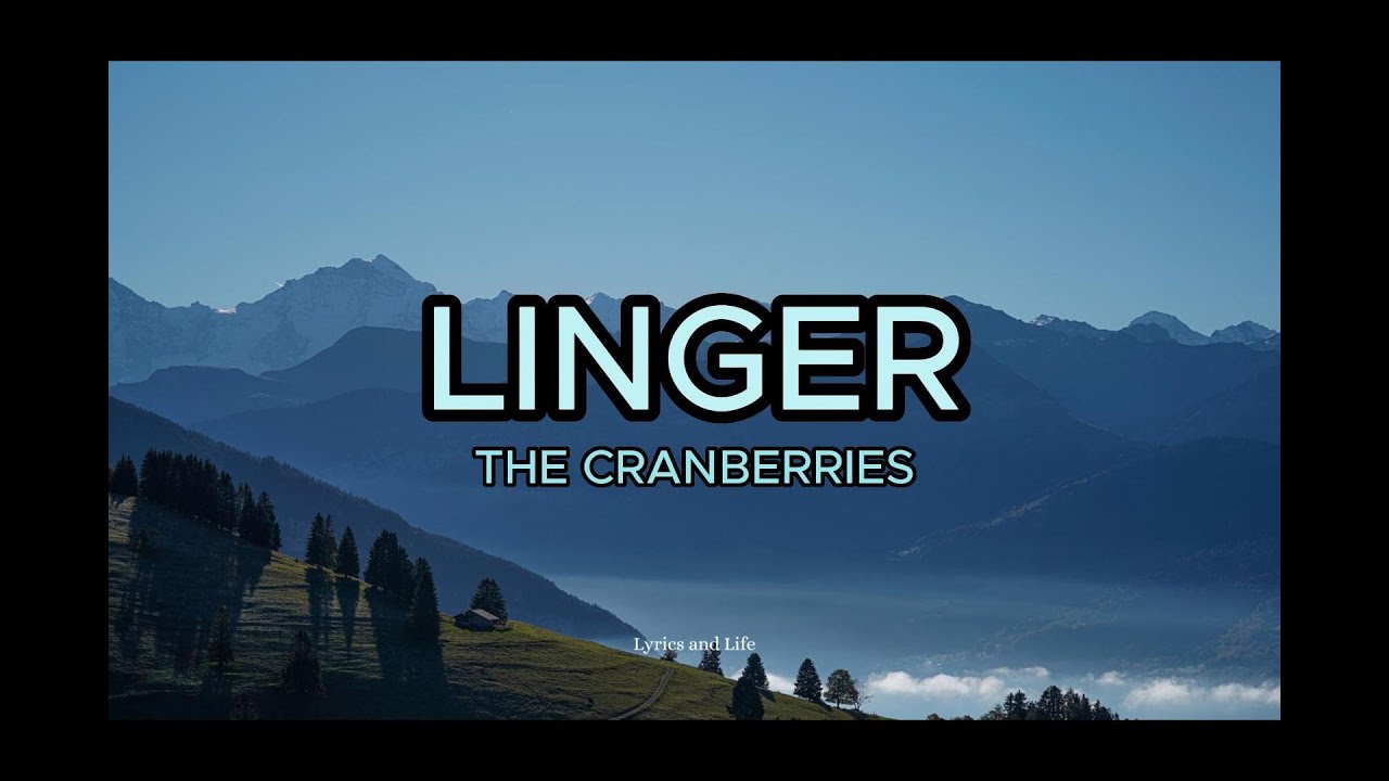 Cranberries Linger Lyrics At Ellie Costello Blog