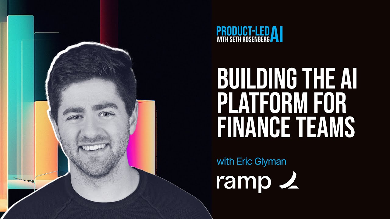 Ramp Ceo Eric Glyman On Building The Ai Platform For Finance Teams