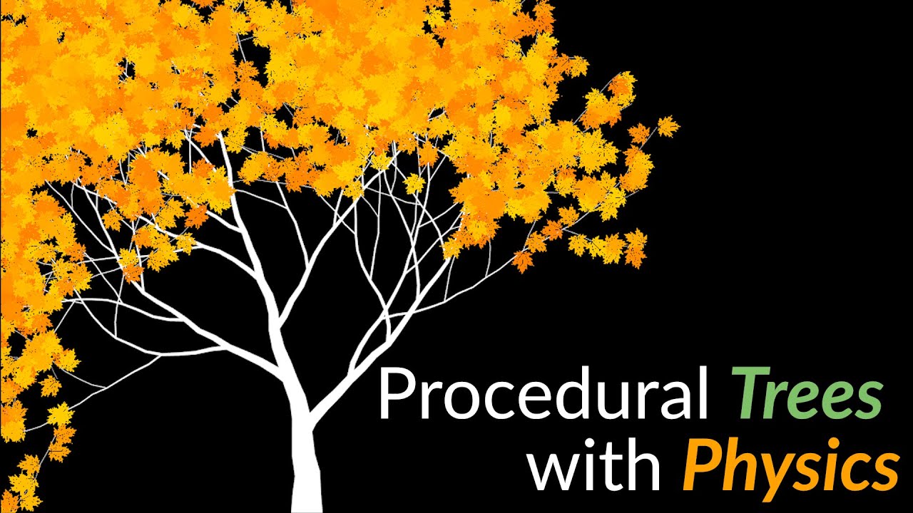 Procedural Trees Generation With Physics Youtube