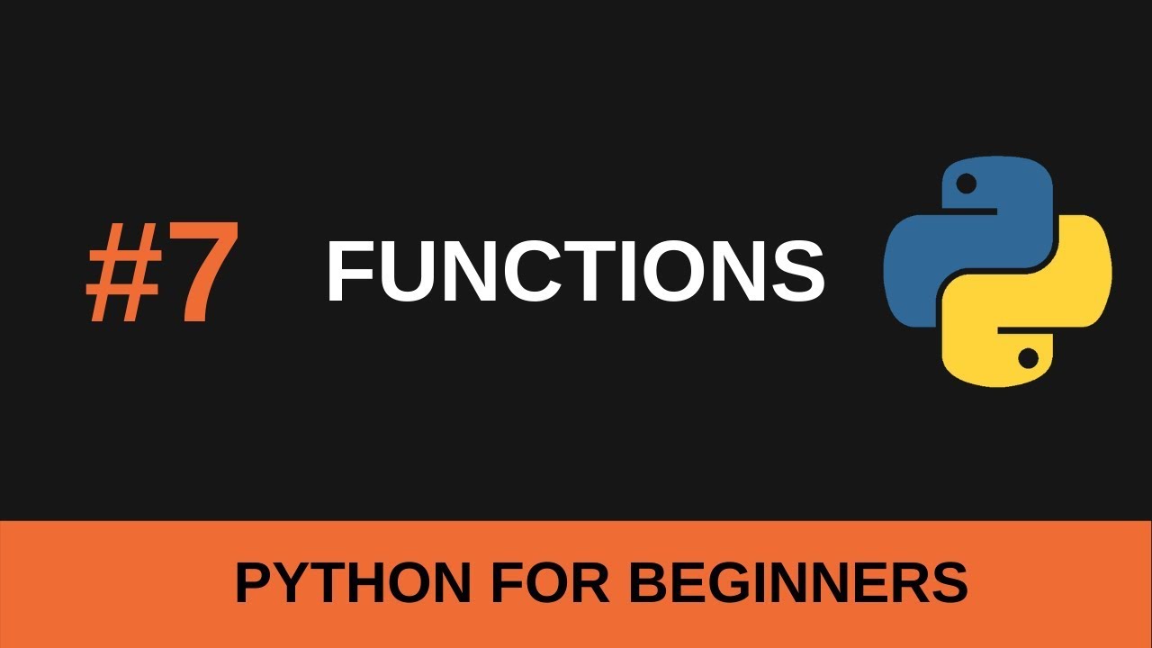 Python Beginner Tutorial 7 Functions Youtube