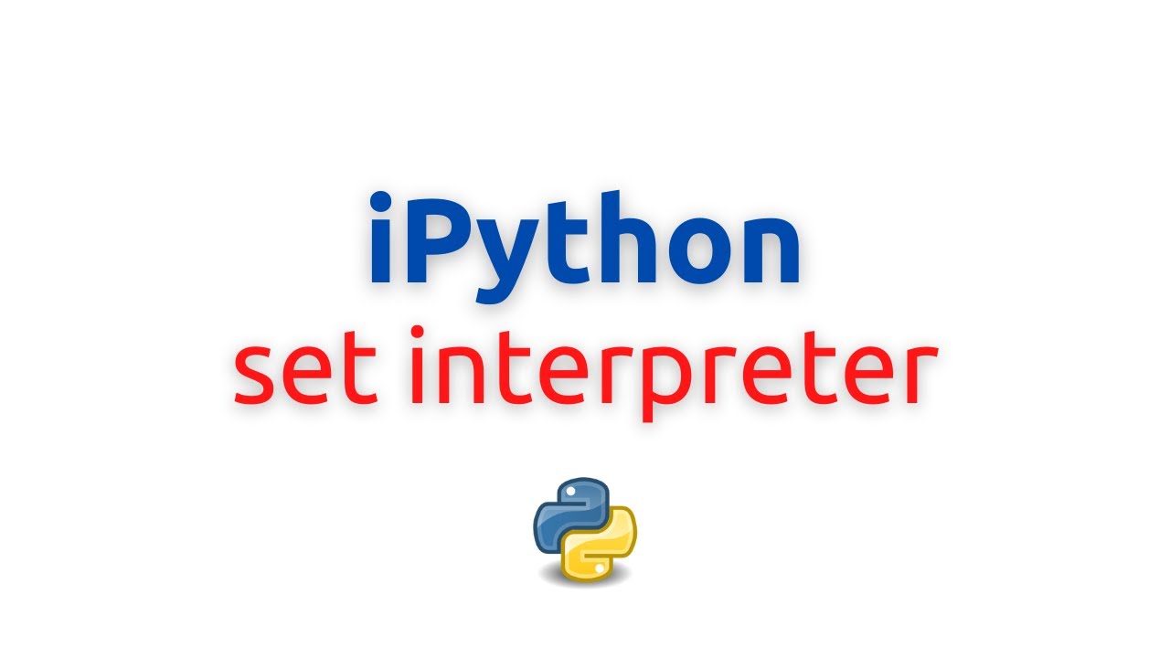 Change Python Interpreter Version In Ipython Youtube