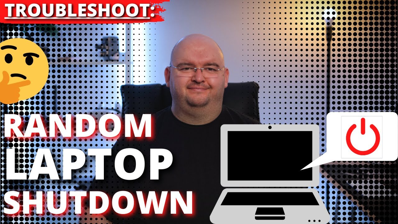 Troubleshoot Random Laptop Shutdown Youtube