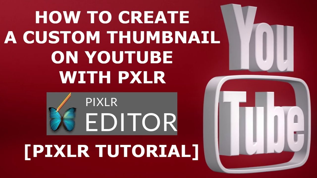 How To Make A Custom Thumbnail Full Tutorial Youtube