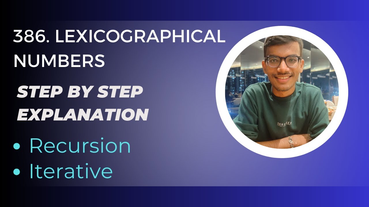 386 Lexicographical Numbers Recursion Iterative Step By Step