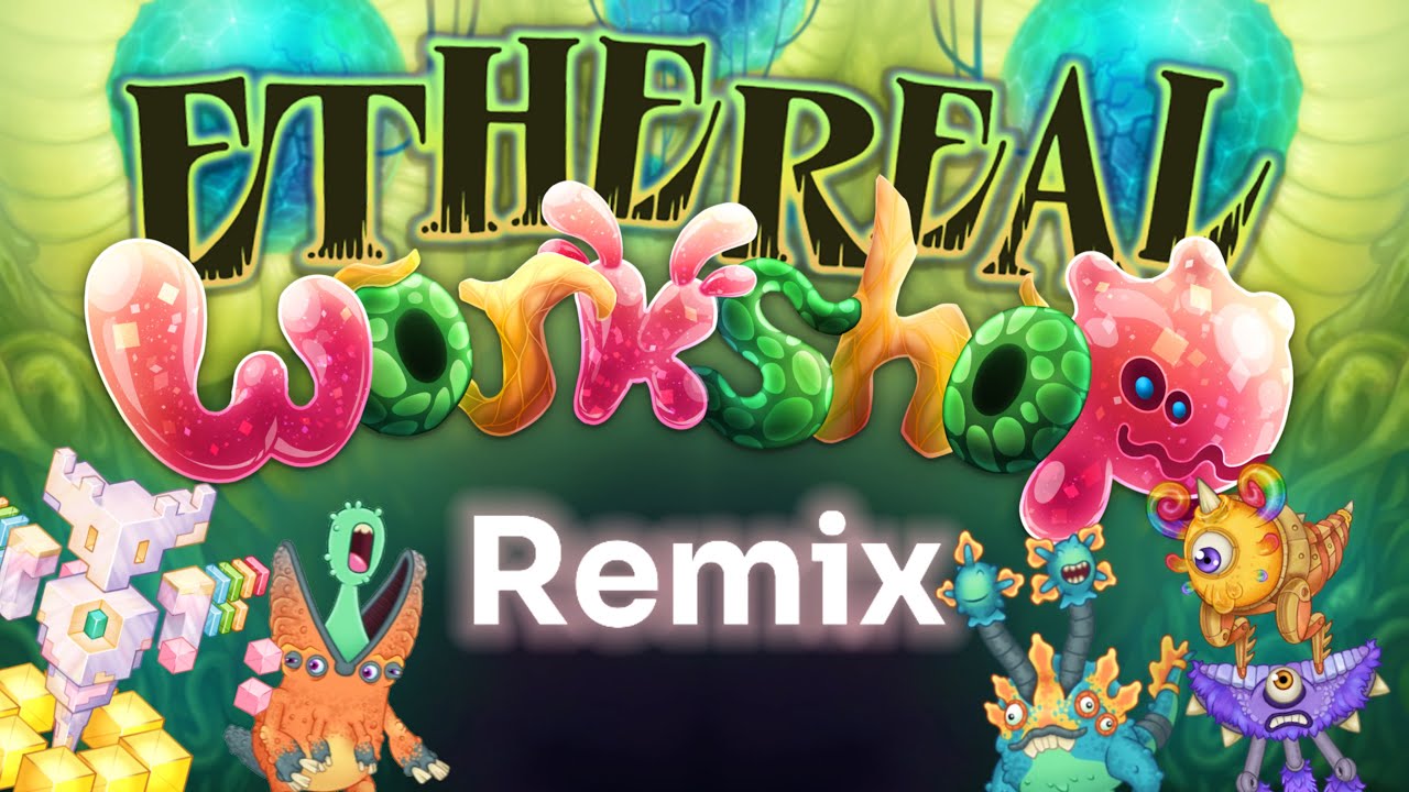 Ethereal Workshop Wave 5 Remix My Singing Monsters Youtube