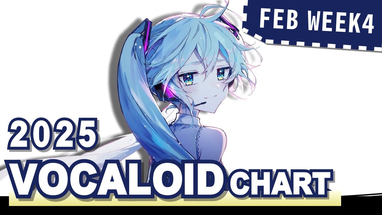 Vocaloid Songs Chart February 2025 Week 4 Youtube