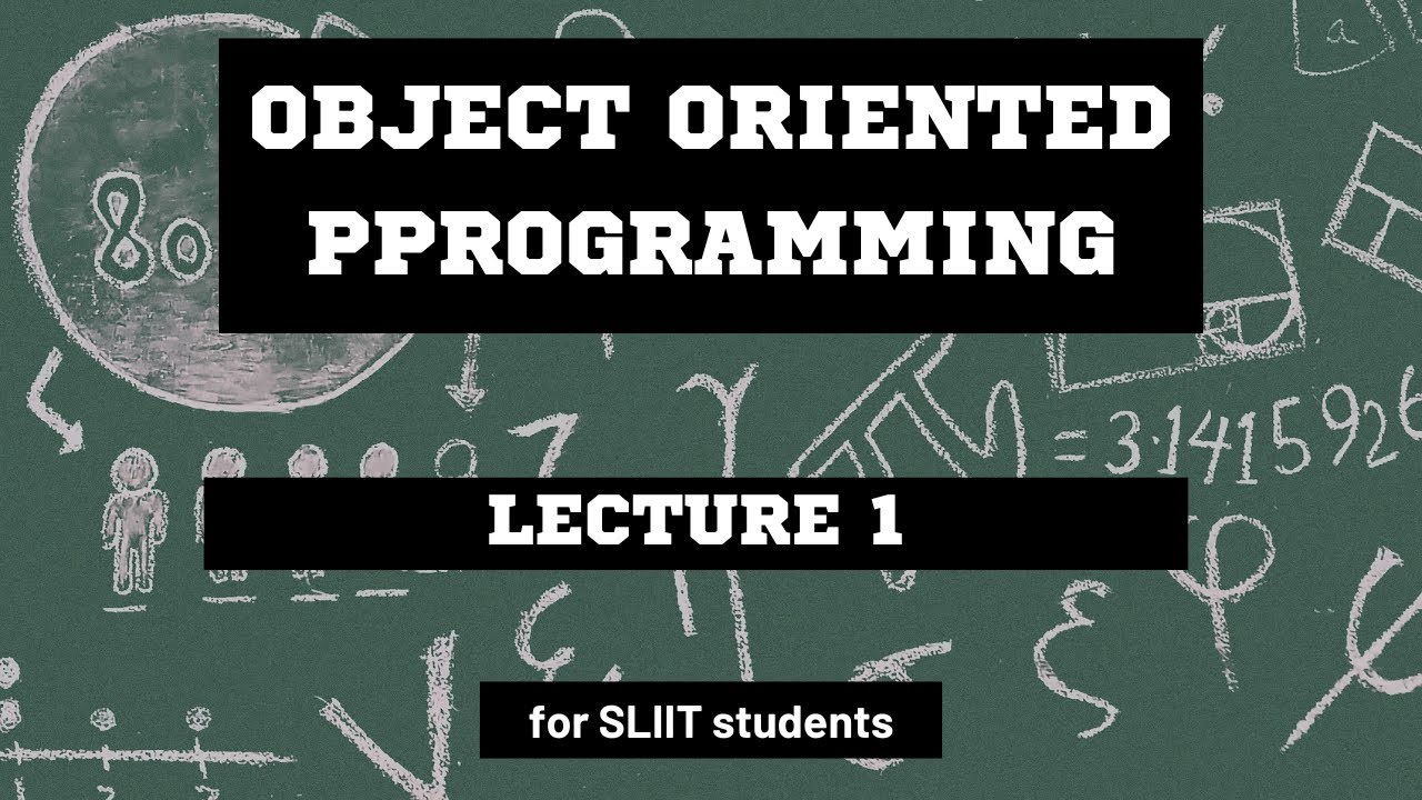 Oop Object Oriented Programming Sliit Lecture 1 Youtube