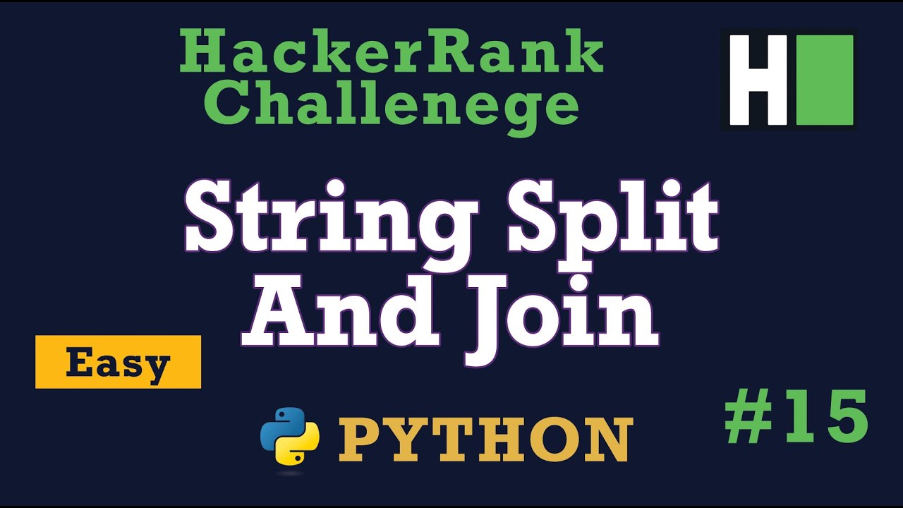 15 String Split And Join Hackerrank Python Solution Explained Youtube