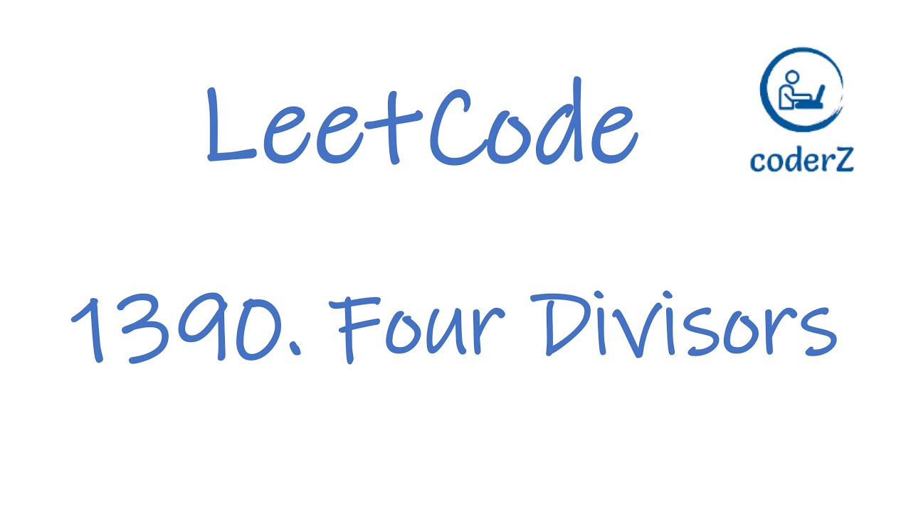 小z解题 Leetcode 1390 Four Divisors Youtube