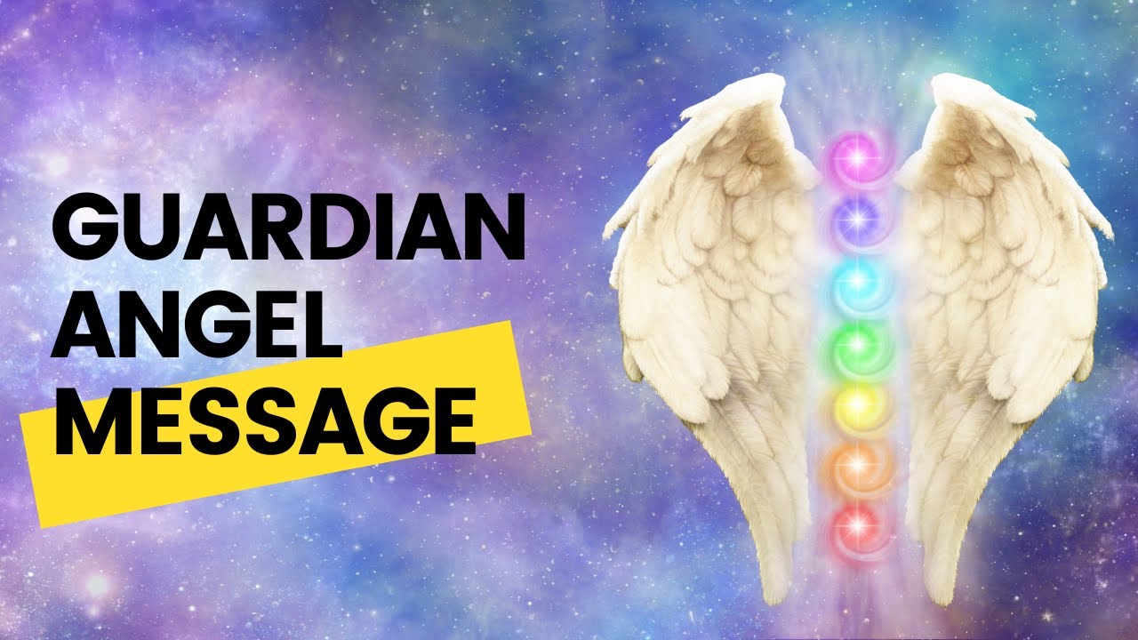 Guardian Angel Message Youtube