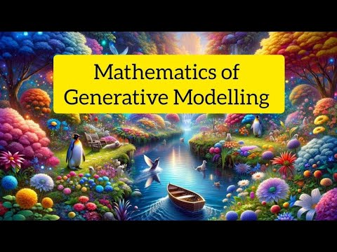 Lecture 19 Hd Mathematics Of Generative Modeling Youtube