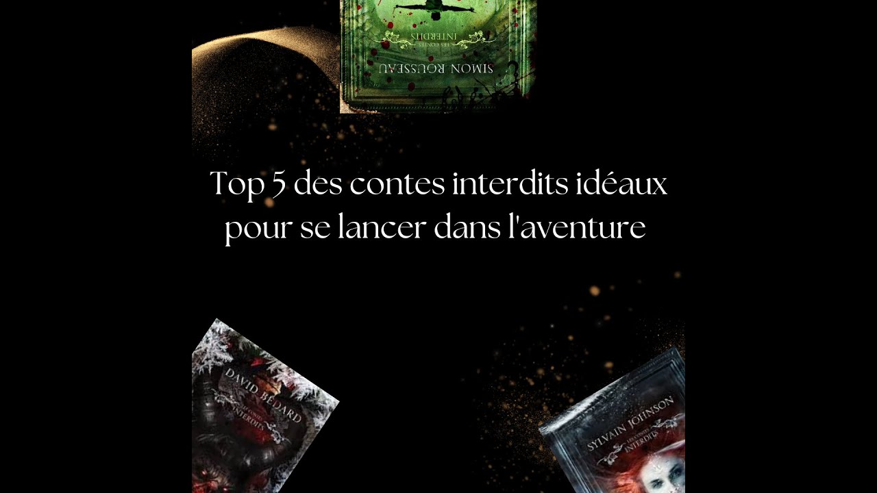 Le Top 5 Des Contes Interdits Idéaux Pour Se Lancer Dans L Aventure